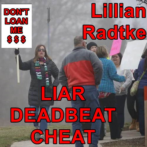 Lillian K Radtke: Liar, Deadbeat, Cheater